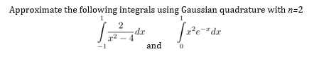 Solved Approximate the following integrals using Gaussian | Chegg.com