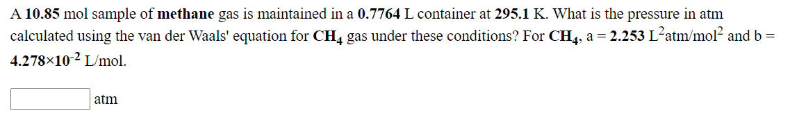 Solved A 10.85 mol sample of methane gas is maintained in a | Chegg.com