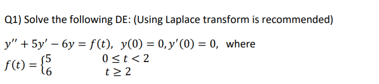 Solved Q1) Solve the following DE: (Using Laplace transform | Chegg.com