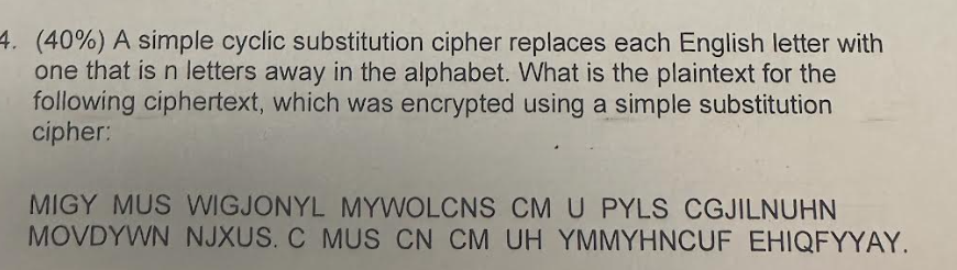 Solved \(40%) ﻿A simple cyclic substitution cipher replaces | Chegg.com