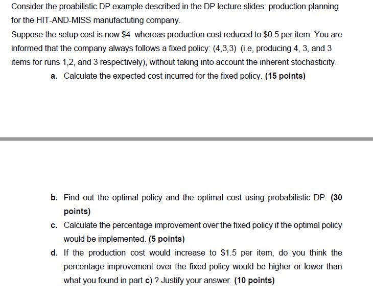 Solved Consider the proabilistic DP example described in the | Chegg.com