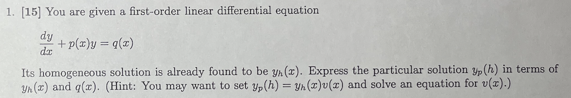 Solved 1. [15] You are given a first-order linear | Chegg.com