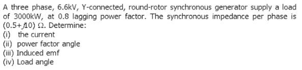 Solved A three phase, 6.6kV, Y-connected, round-rotor | Chegg.com