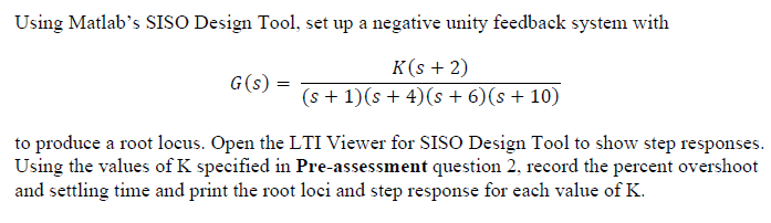 Solved Using Matlab's SISO Design Tool, set up a negative | Chegg.com