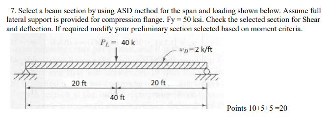 Solved 7. Select a beam section by using ASD method for the | Chegg.com
