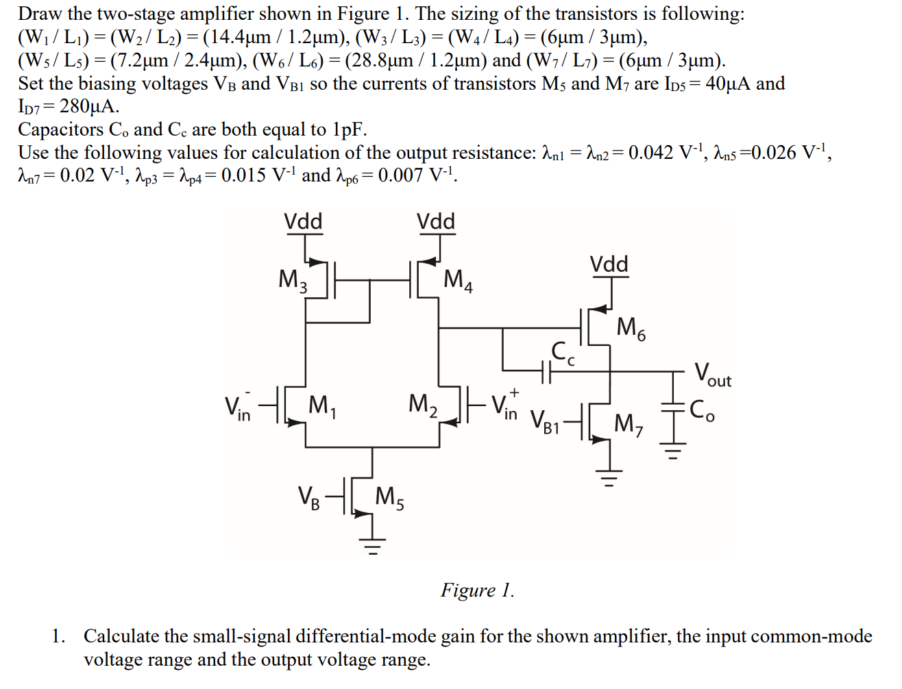Solved = = Draw the two-stage amplifier shown in Figure 1. | Chegg.com