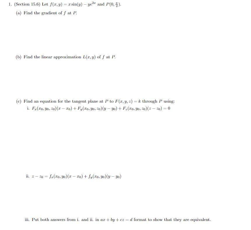 Solved (Section 15.6) Let f(x,y)=xsin(y)−ye2x and P(0,2π). | Chegg.com
