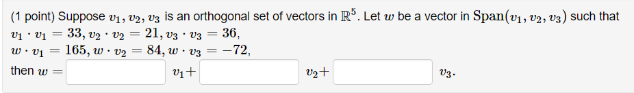 Solved (1 point) Suppose V1, V2, V3 is an orthogonal set of | Chegg.com