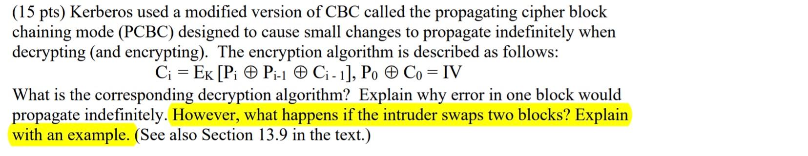 (15 pts) Kerberos used a modified version of CBC | Chegg.com