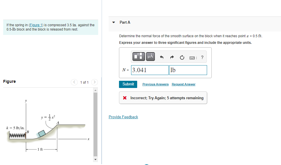 Solved Part A - Determine the normal force of the smooth | Chegg.com