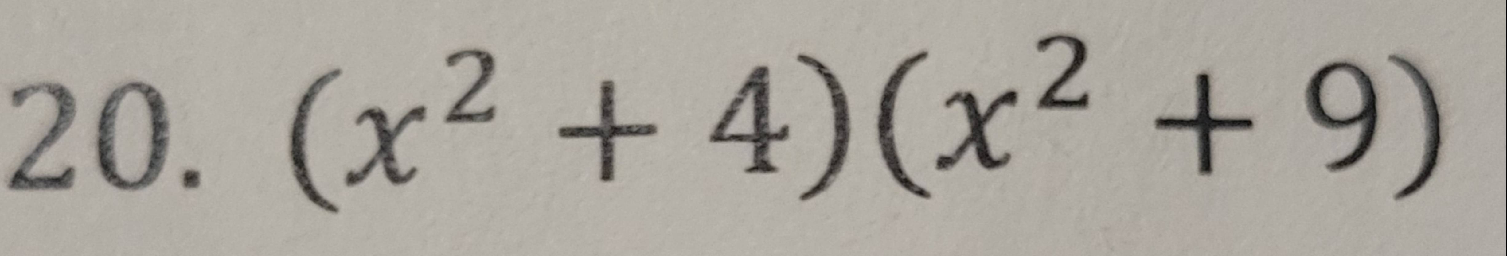 Solved (x2+4)(x2+9) | Chegg.com