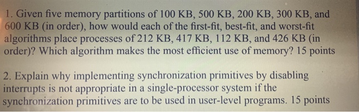 Solved 1. Given five memory partitions of 100 KB. 500 KB. | Chegg.com