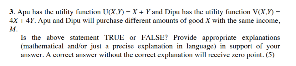 Solved 3. Apu has the utility function U(X,Y) = X + Y and | Chegg.com