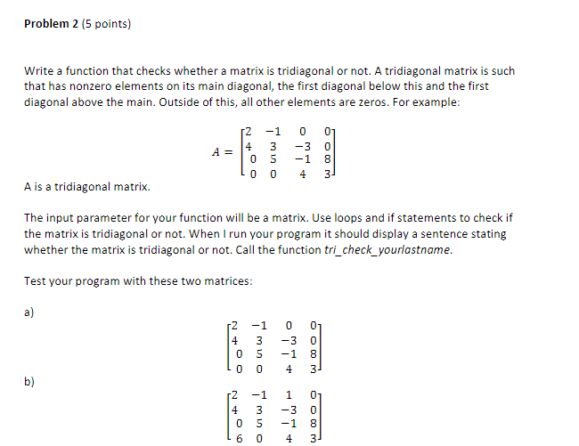 Solved Problem 2 (5 points) Write a function that checks | Chegg.com