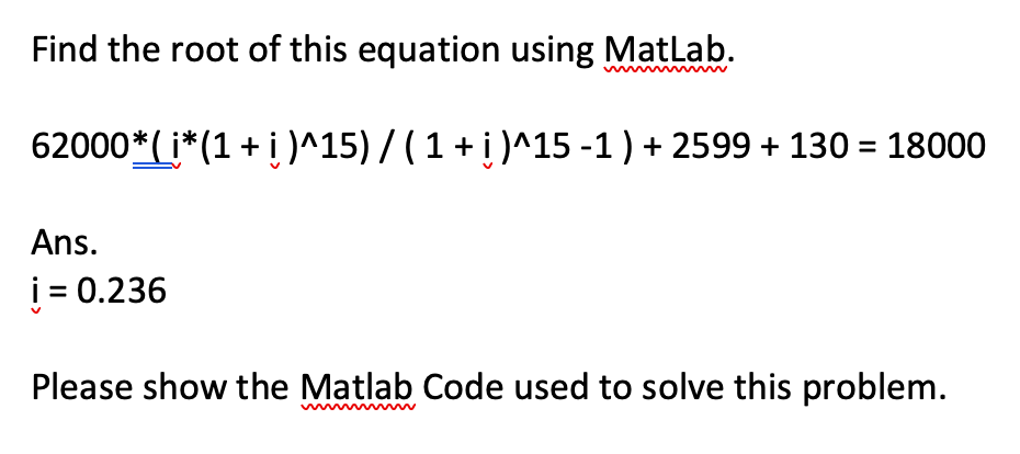 Solved Find the root of this equation using MatLab. www | Chegg.com