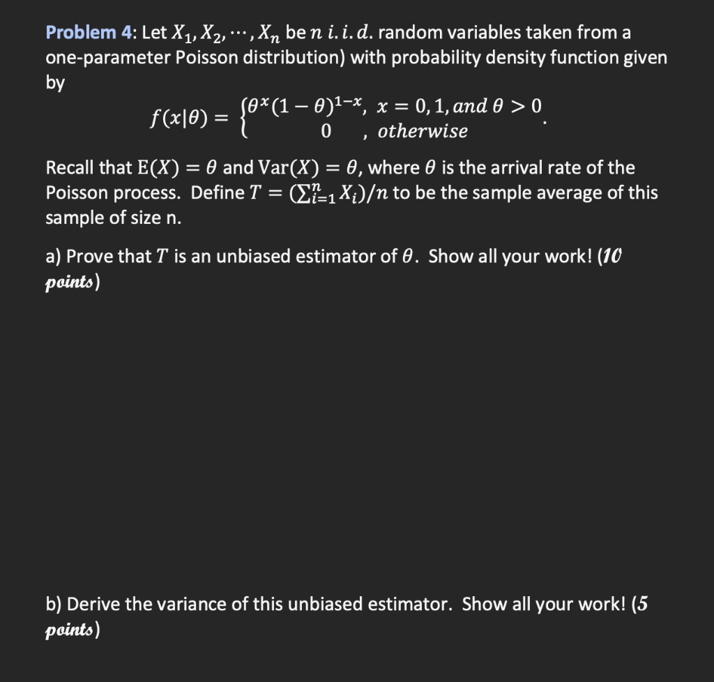 Solved Problem 4: Let X1,X2,⋯,Xn be n i. i. d. random | Chegg.com