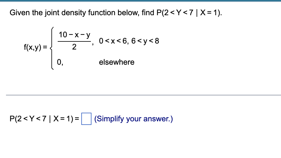 Solved Given the joint density function below, find P(2 | Chegg.com