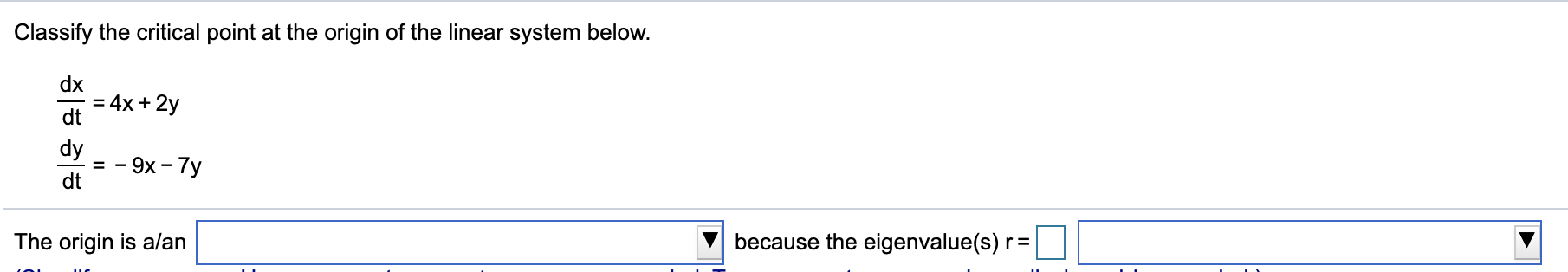 Solved Classify the critical point at the origin of the | Chegg.com