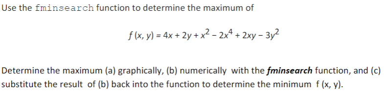 Solved Use the fminsearch function to determine the maximum | Chegg.com