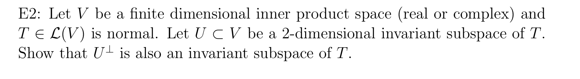 Solved E2: Let V be a finite dimensional inner product space | Chegg.com