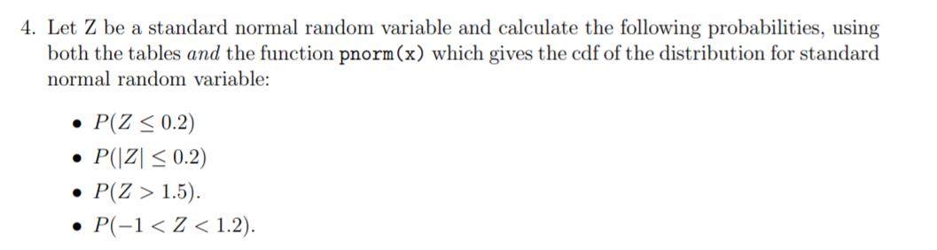 Solved 4. Let Z be a standard normal random variable and | Chegg.com