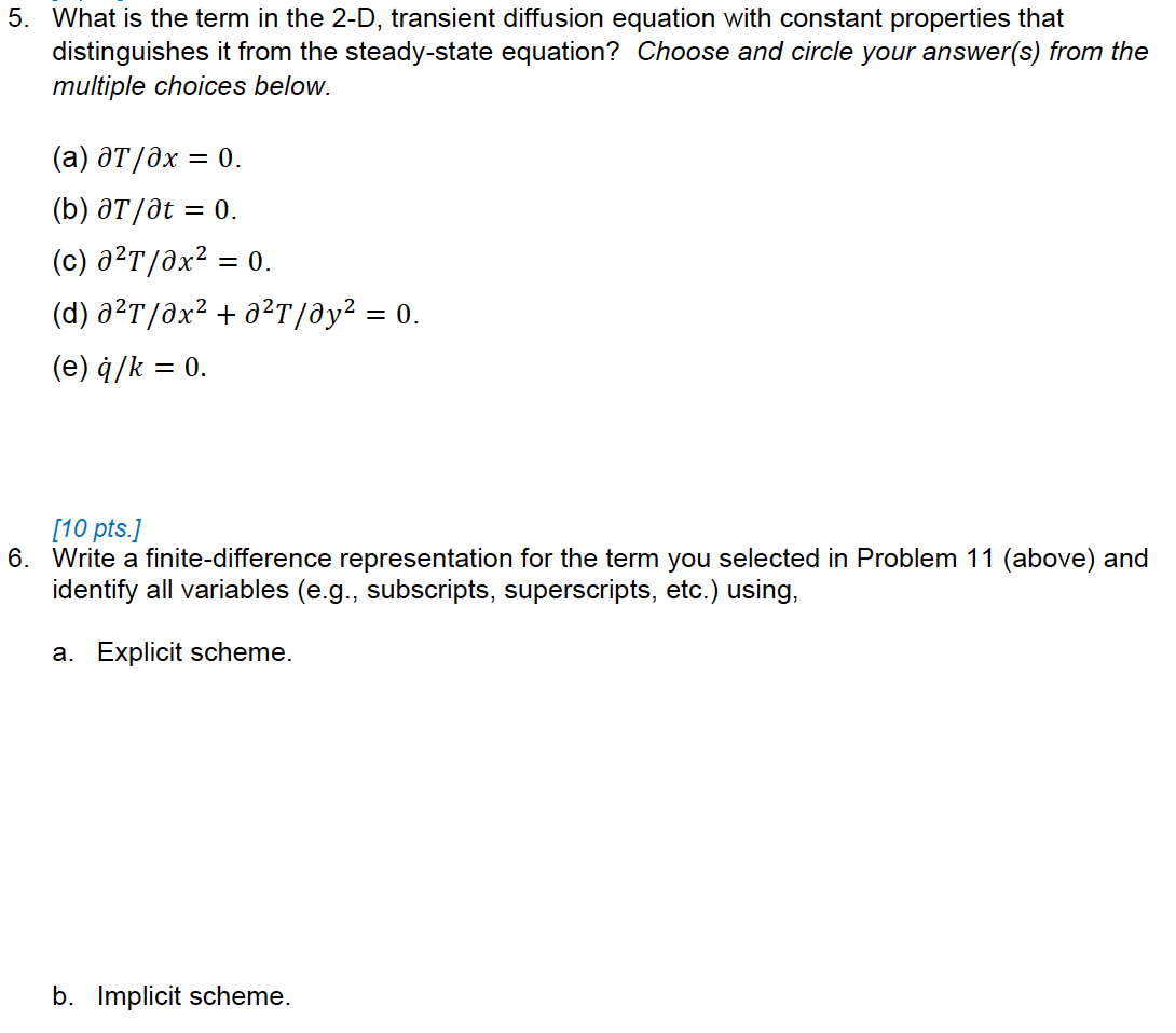 Solved 5. What is the term in the 2-D, transient diffusion | Chegg.com
