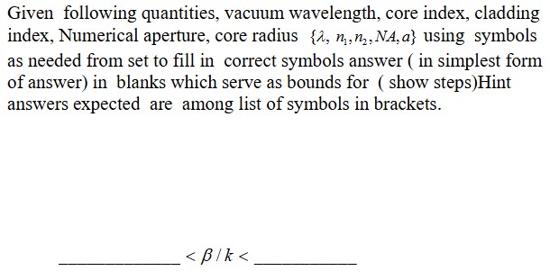 Solved Given following quantities, vacuum wavelength, core | Chegg.com