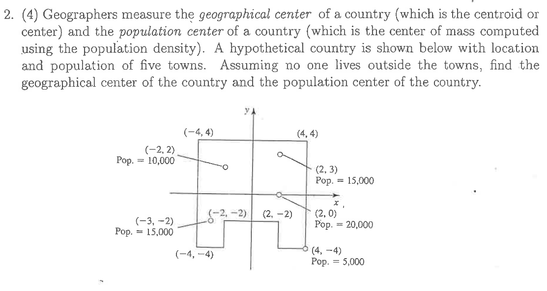 Solved (4) ﻿Geographers measure the geographical center of a | Chegg.com