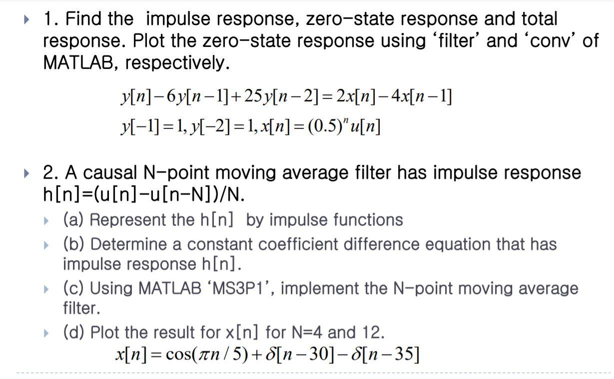 1. Find the impulse response, zero-state response and | Chegg.com