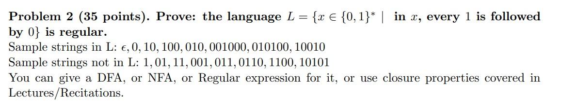 Solved Problem 2 (35 points). Prove: the language L = {x = | Chegg.com