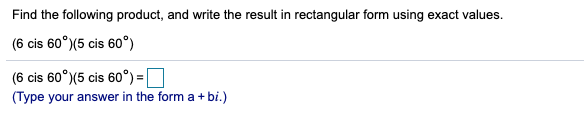 Solved Find the following product, and write the result in | Chegg.com