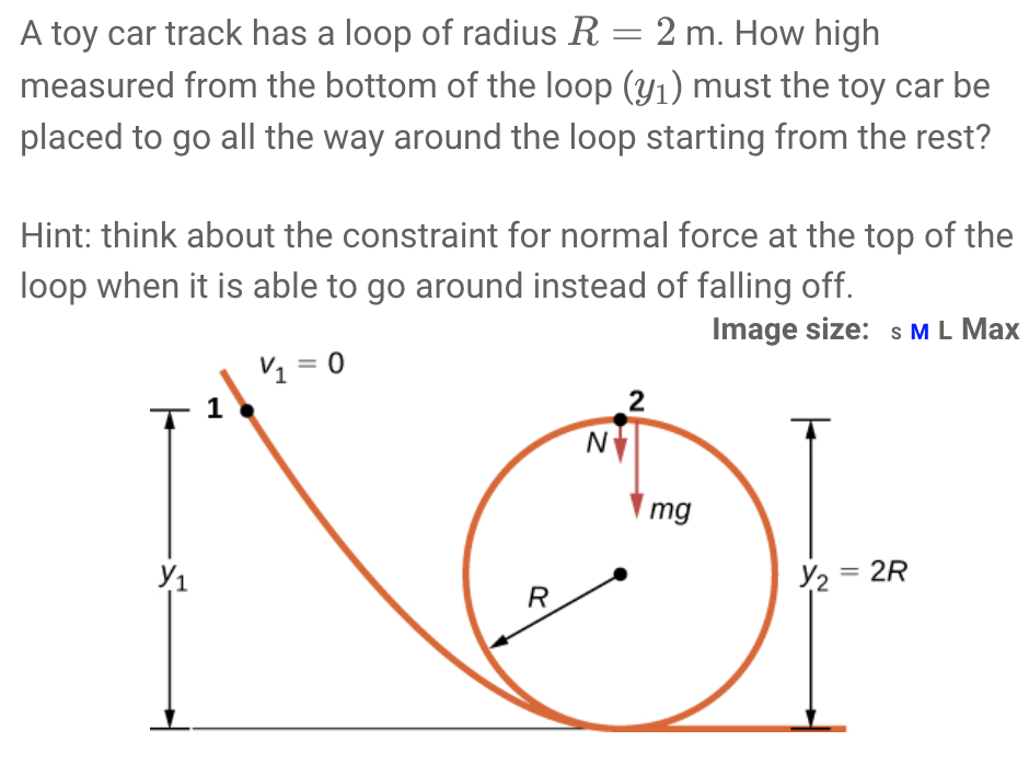 Solved A toy car track has a loop of radius R=2 m. How high | Chegg.com