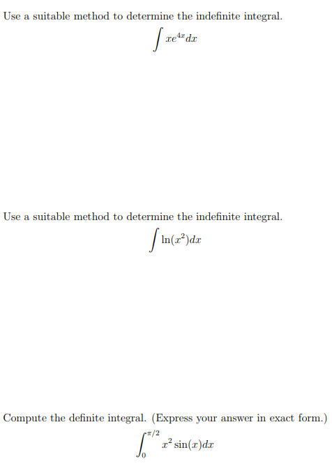 Solved Use a suitable method to determine the indefinite | Chegg.com