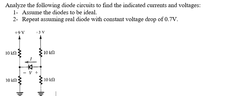 Solved Analyze the following diode circuits to find the | Chegg.com