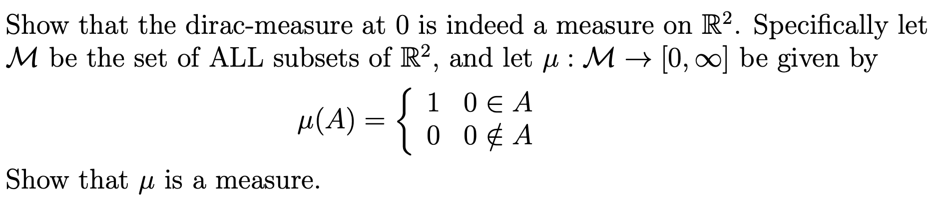 Solved Show that the dirac-measure at 0 is indeed a measure | Chegg.com