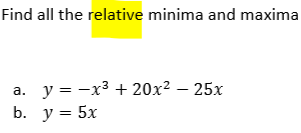 Solved Find all the relative minima and maxima a. | Chegg.com