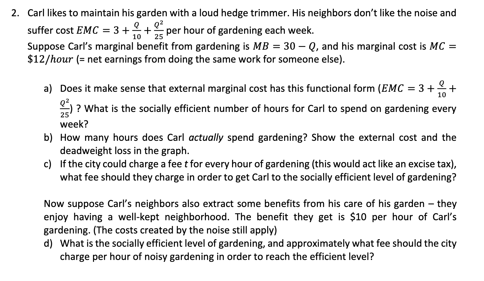 2. Carl likes to maintain his garden with a loud | Chegg.com