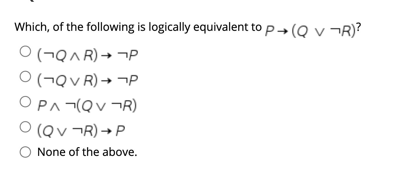 Solved Which, of the following is logically equivalent to | Chegg.com