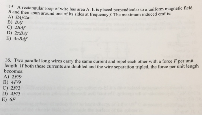 Solved: A Rectangular Loop Of Wire Has Area A. It Is Place... | Chegg.com