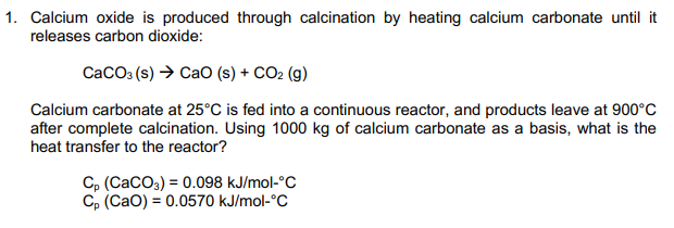 Solved 1. Calcium oxide is produced through calcination by | Chegg.com