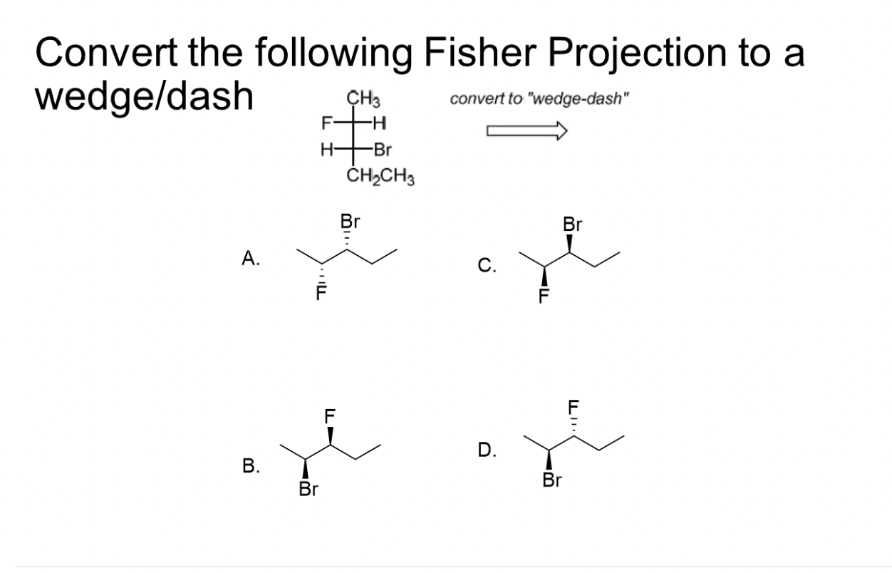 Solved Convert the following Fisher Projection to a | Chegg.com