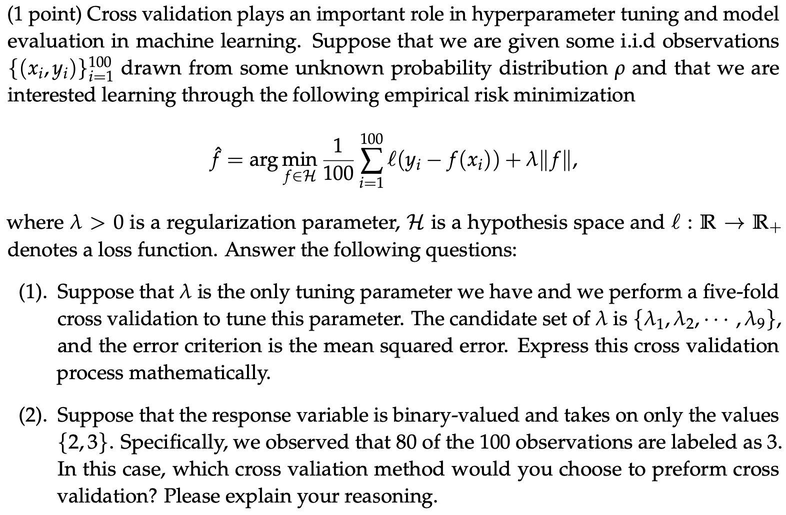 Solved (1 ﻿point) ﻿Cross validation plays an important role | Chegg.com
