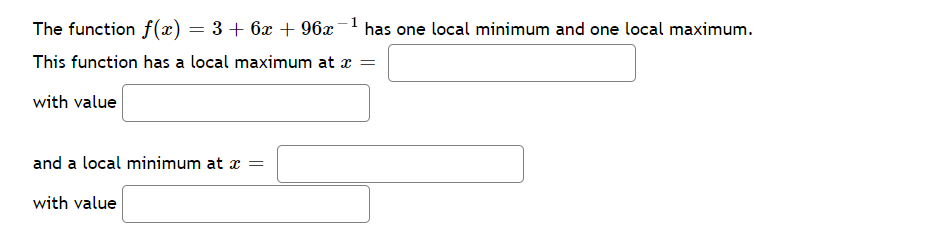 Solved The function f(x) = 3 + 6x + 96x - 1 has one local | Chegg.com