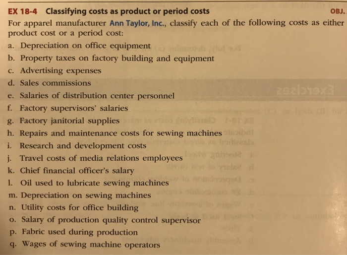 Solved EX 18-4 Classifying costs as product or period costs | Chegg.com