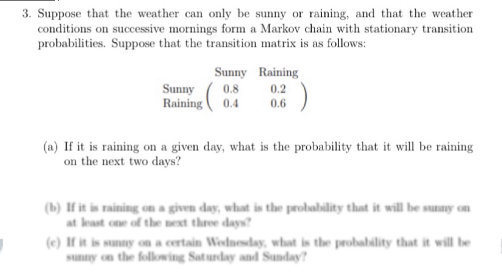 Solved 3. Suppose that the weather can only be sunny or | Chegg.com