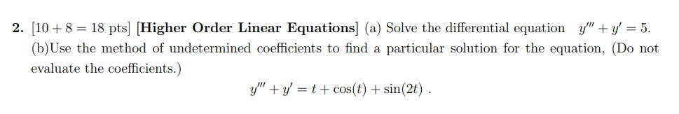 2. [10+8=18 pts] [Higher Order Linear Equations] (a) | Chegg.com