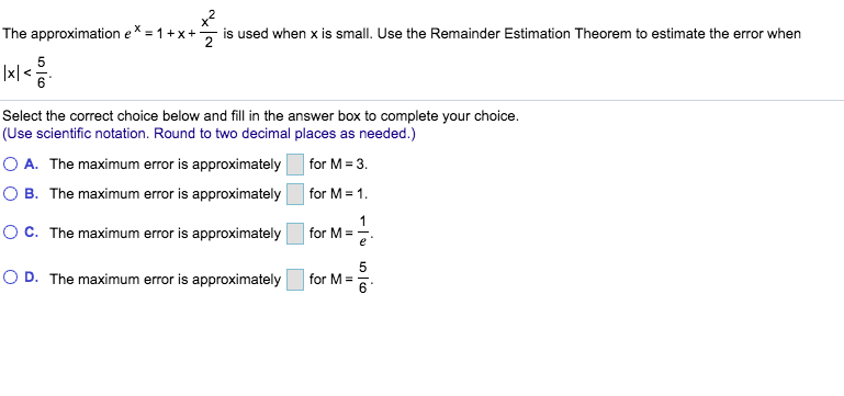 Solved 2 The approximation e x = 1 + x + is used when x is | Chegg.com