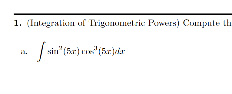 Solved 1. (Integration of Trigonometric Powers) Compute th | Chegg.com
