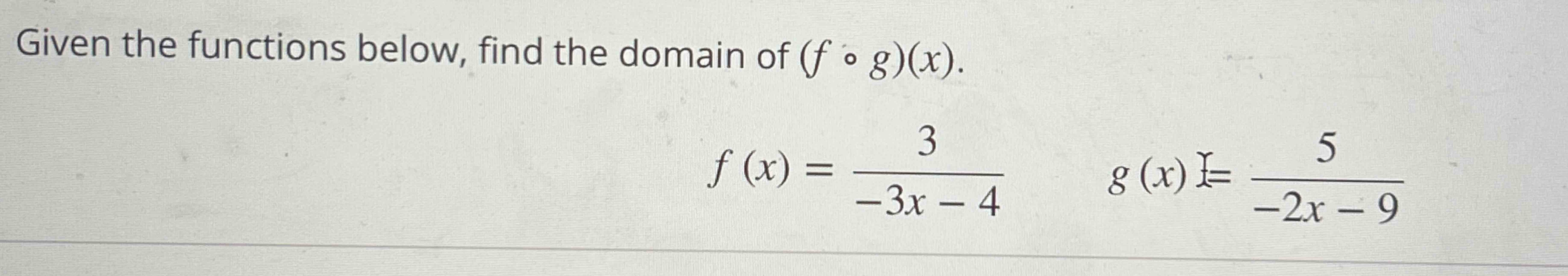 Solved Given the functions below, find the domain of | Chegg.com