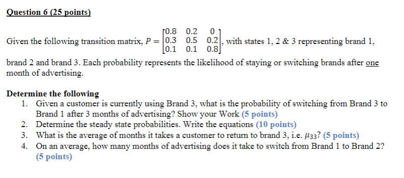 Given the following transition matrix, | Chegg.com